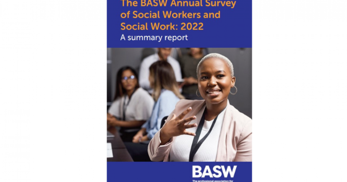 The BASW Annual Survey of Social Workers and Social Work: 2022 | BASW