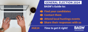 General Election 2024: Guide to Contacting Candidates | BASW